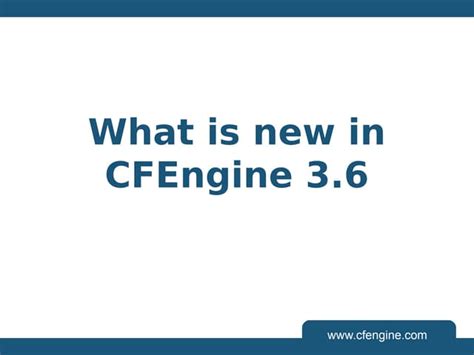 What Is New In Cfengine 3 6 Ppt