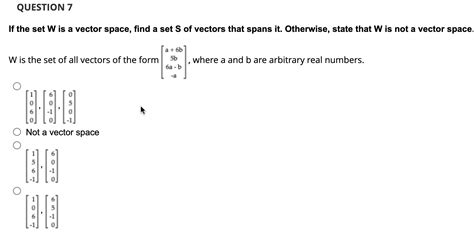 Solved QUESTION If The Set W Is A Vector Space Find A Set Chegg