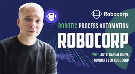Robocorp On Linkedin Episode 60 Robotic Process Automation With Antti Karjalainen Founder