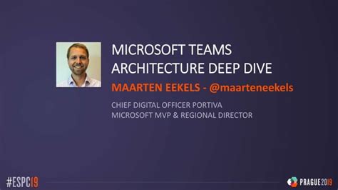 Espc19 Microsoft Teams Architecture Deep Dive Ppt