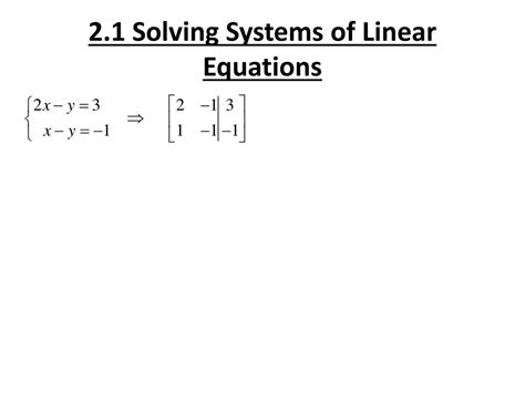Ppt 2 1 Solving Systems Of Linear Equations Powerpoint Presentation Free Download Id 3235079