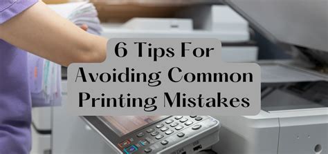 6 Tips For Avoiding Common Printing Mistakes Bizcopier Solutions Sdn Bhd