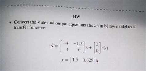 Solved Hw • Convert The State And Output Equations Shown In