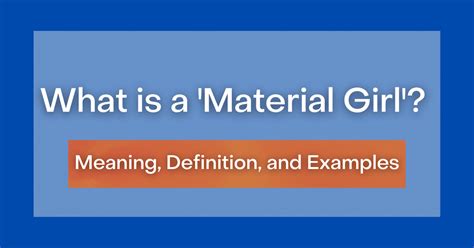 What Is A Material Girl Meaning Definition And Examples