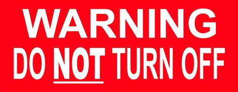 Warning Do Not Turn Off Switch Computer Etc Retail Shop Business Notice Sign Self Adhesive Gloss