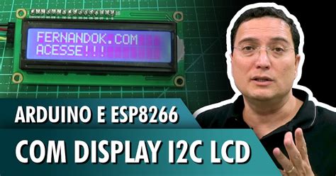 Arduino E ESP Display I C LCD Fernando K Tecnologia