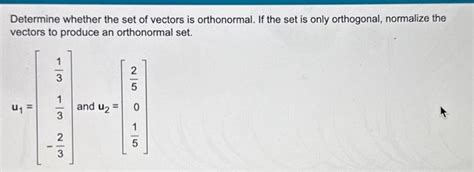 Solved Determine Whether The Set Of Vectors Is Orthonormal