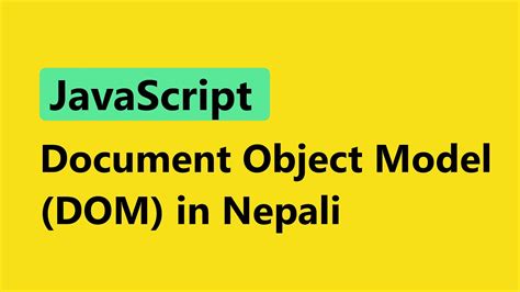 Document Object Modeldom In Javascript Nepali Youtube