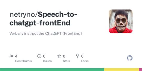 Github Netryno Speech To Chatgpt Frontend Verbally Instruct The Chatgpt Frontend