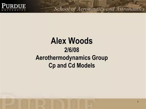 ppt alex woods 2 6 08 aerothermodynamics group cp and cd models
