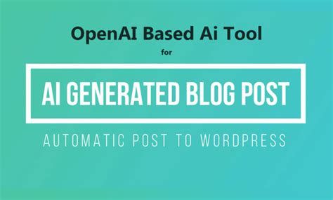 create ai blog writing tool for wordpress blog automation by suborna098
