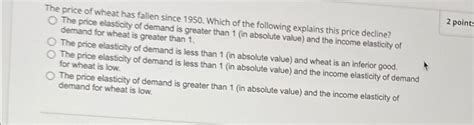 Solved The Price Of Wheat Has Fallen Since 1950 ﻿which Of