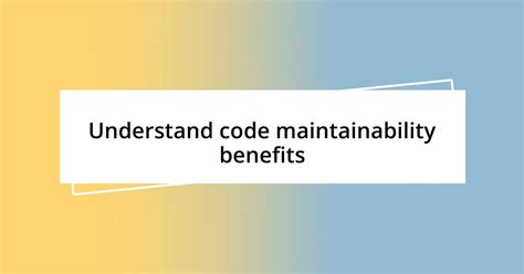 how i ensure code maintainability uk