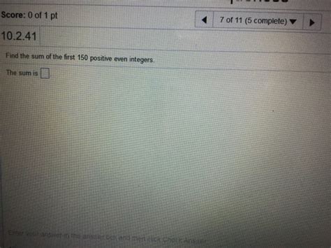 Solved Find The Sum Of The First 150 Positive Even Integers