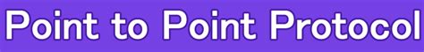 Ppp（point To Point Protocol）とは？ゆるーくわかりやすく解説 マスジョイ