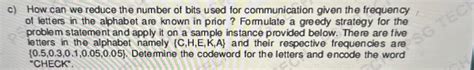 Solved C How Can We Reduce The Number Of Bits Used For Chegg Com