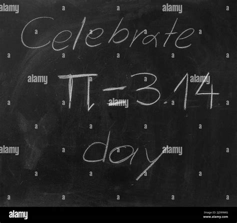 Pi Number Day Celebrate Pi Text Chalk Drawing On A School Black Board