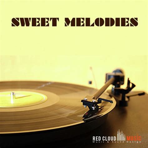 Sweet Melody Lyrics Red Cloud Music Only On Jiosaavn