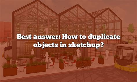 Best Answer How To Duplicate Objects In Sketchup