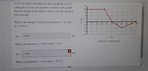 solved a 6 87 kg object constrained to move along the x axis