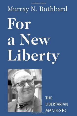 For A New Liberty The Libertarian Manifesto By Murray N Rothbard