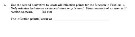 Use The Second Derivative To Locate All Inflection