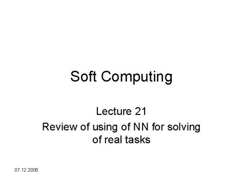 Soft Computing Lecture 21 Review Of Using Of