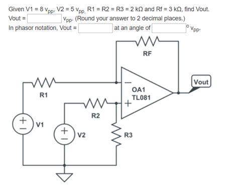 Solved Given V1 6 Vpp V2 9 Vpp Vout 0 36 Vpp And Rf Chegg Com