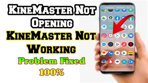 kinemaster not opening how to solve kinemaster not working problem
