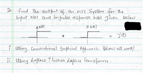 solved find the input x t output of an lil system and