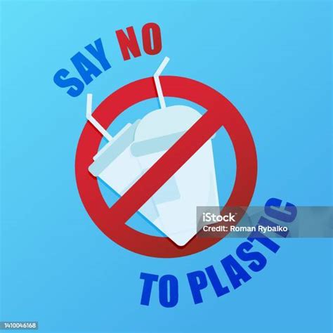 플라스틱에 아니오라고 말하십시오 텍스트가있는 환경 포스터 오염 문제 개념 금지 기호 하나는 플라스틱 컵을 사용합니다 0명에 대한 스톡 벡터 아트 및 기타 이미지 Istock