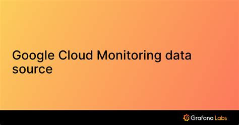 Google Cloud Monitoring Data Source Grafana Documentation