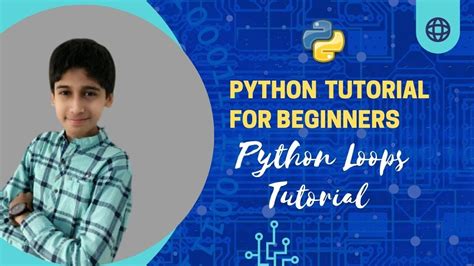 Loops In Python Python Tutorials For Beginners The Ultimate Guide
