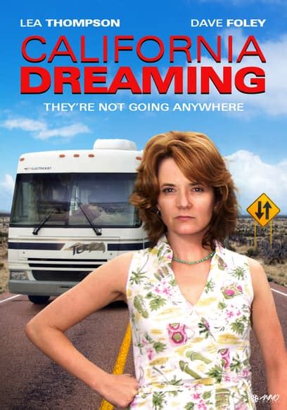 Watch California Dreaming 2007 Free Movies Tubi