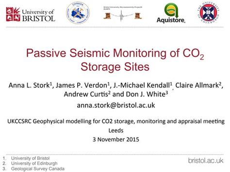 Passive Seismic Monitoring For Co2 Storage Sites Anna Stork University Of Bristol At Ukccsrc