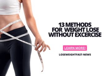 Lose Weight Without Exercise - Lose Weight Fast News - Safe Diet Plans That Work