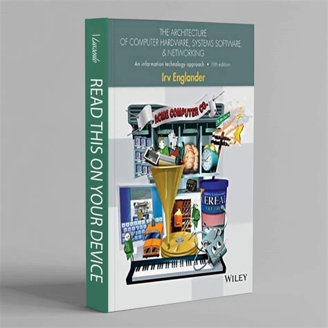 the architecture of computer hardware and system software an