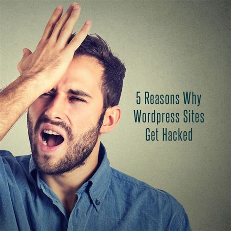 Top 5 Reasons Why Wordpress Websites Get Hacked Stigan Media Web