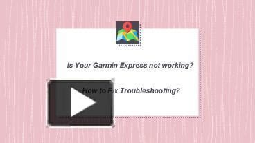 PPT How Can Fix Garmin Express Error PowerPoint Presentation Free To Download Id 9427ae YTEzM