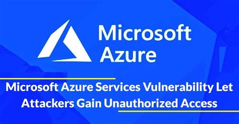 Microsoft Azure Services Vulnerability Let Attackers Gain Access