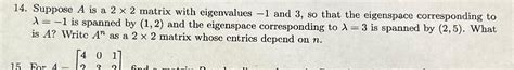 Solved Suppose A Is A 2times 2 Matrix With Eigenvalues