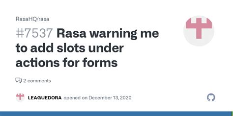 Rasa Warning Me To Add Slots Under Actions For Forms · Issue 7537 · Rasahqrasa · Github