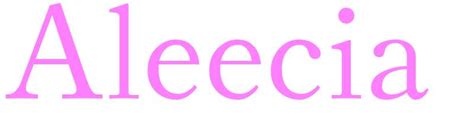 Aleecia Name For Girls Meaning Popularity And Origin