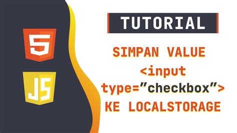 Html Javascript Cara Simpan Value Input Checkbox Ke Localstorage