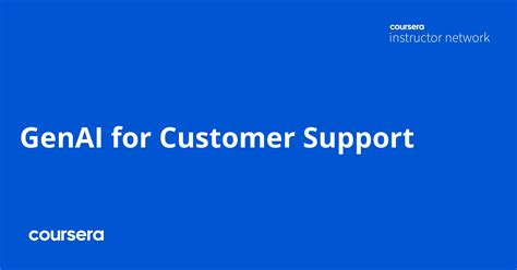 Genai For Customer Support Coursera