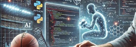 How To Build An Ai Algorithm For Sports Betting A Beginners Winning Strategy
