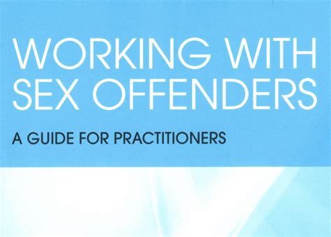 Working With Sex Offenders A Guide For Practitioners