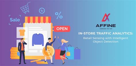 In Store Traffic Analytics Retail Sensing With Intelligent Object Detection By Affine Medium