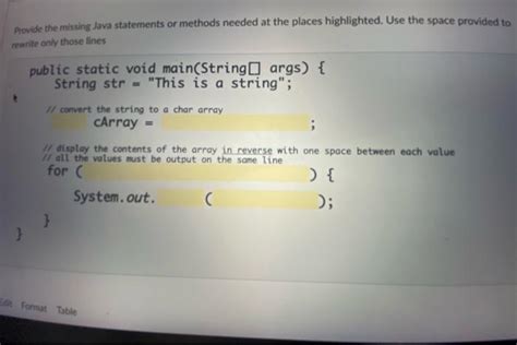 solved provide the missing java statements or methods needed