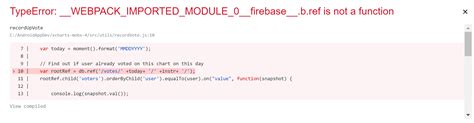 Reactjs MobX And Firebase TypeError WEBPACK IMPORTED MODULE Firebase B Ref Is Not A